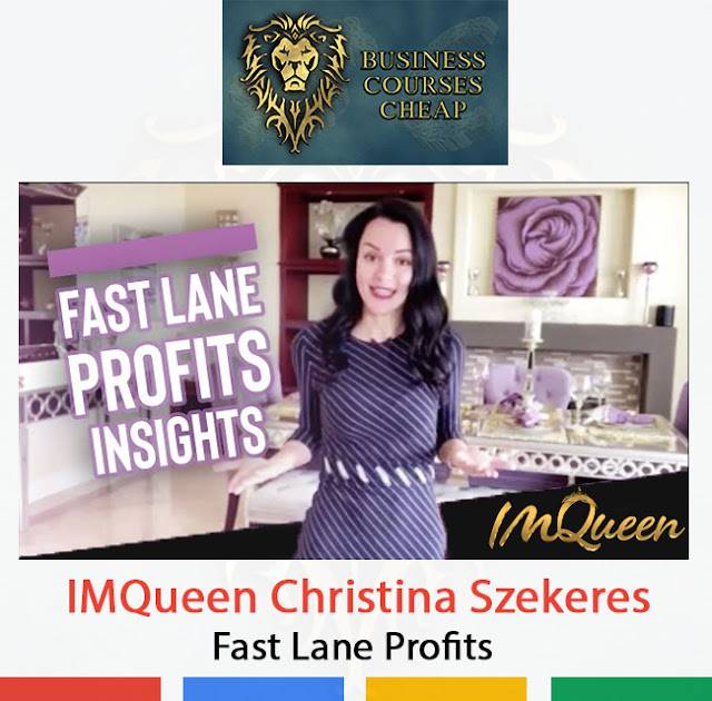 IMQueen Christina Szekeres – Fast Lane Profits - Courses On Budget