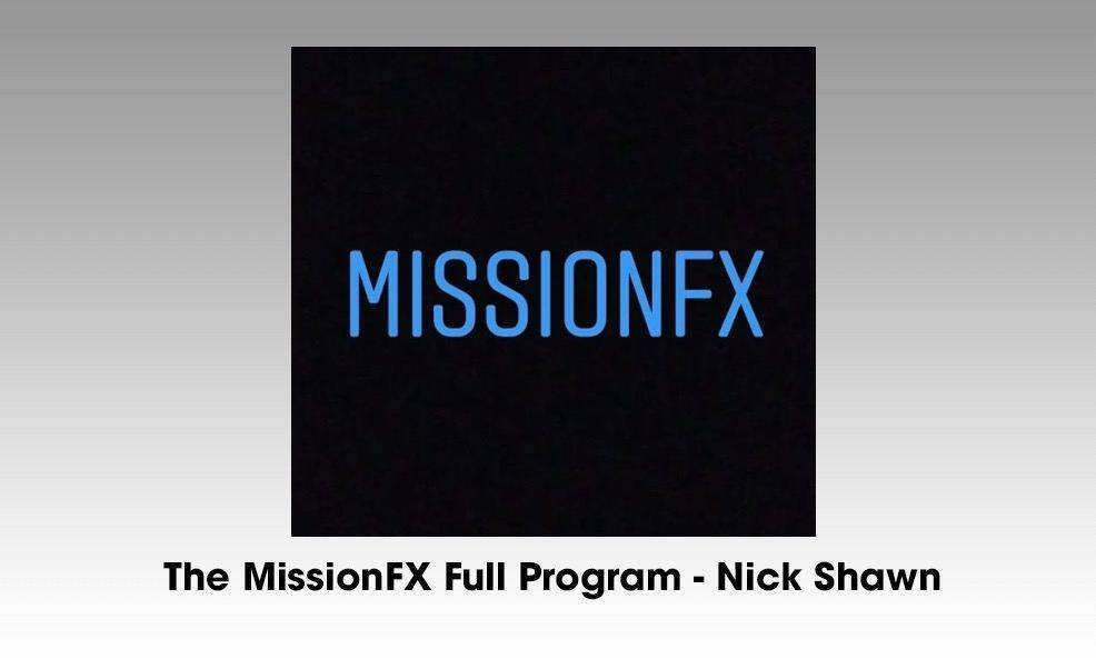 Nick Shawn – The Mission FX Program - Courses On Budget
