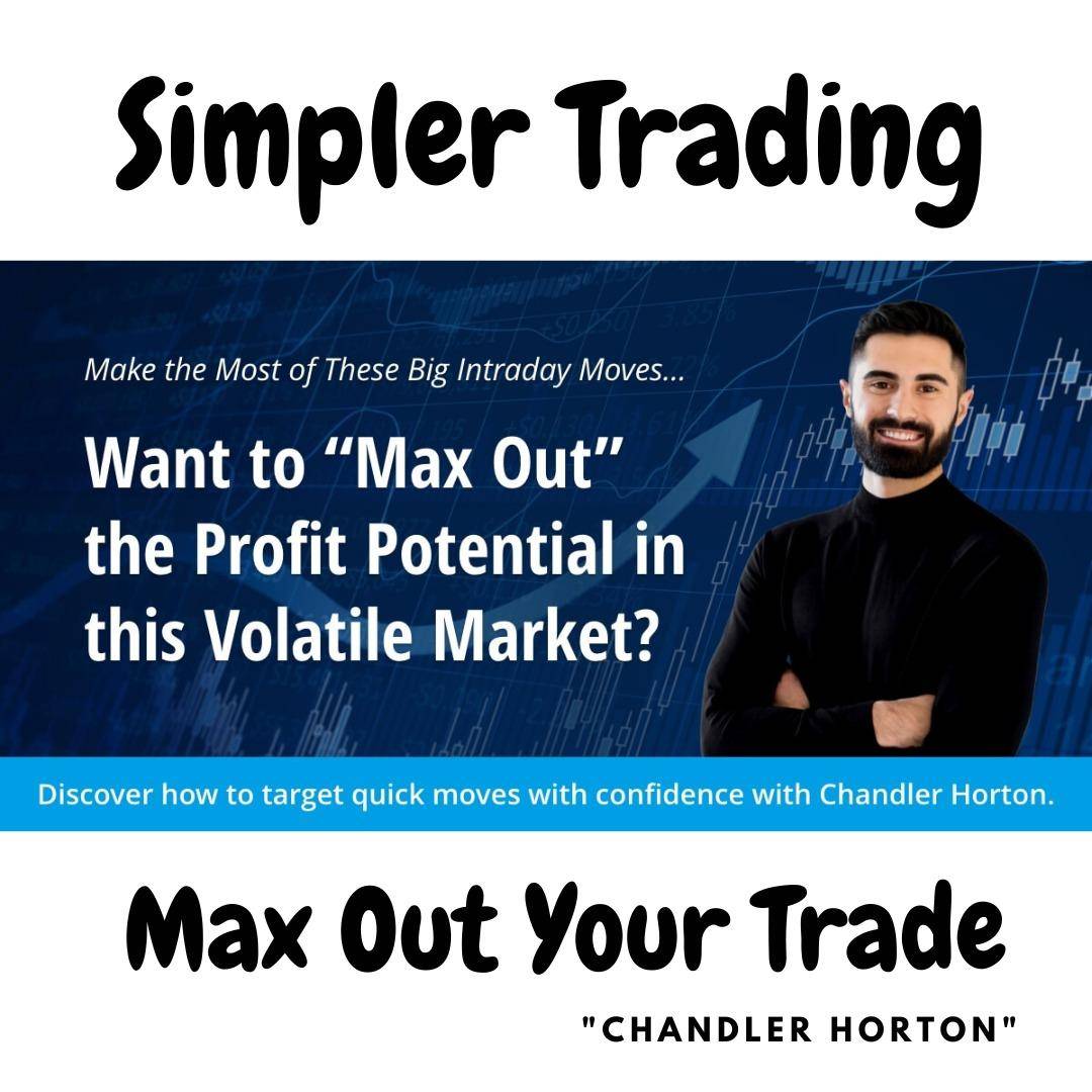 Simpler Trading – Max Out Your Trade - Courses On Budget