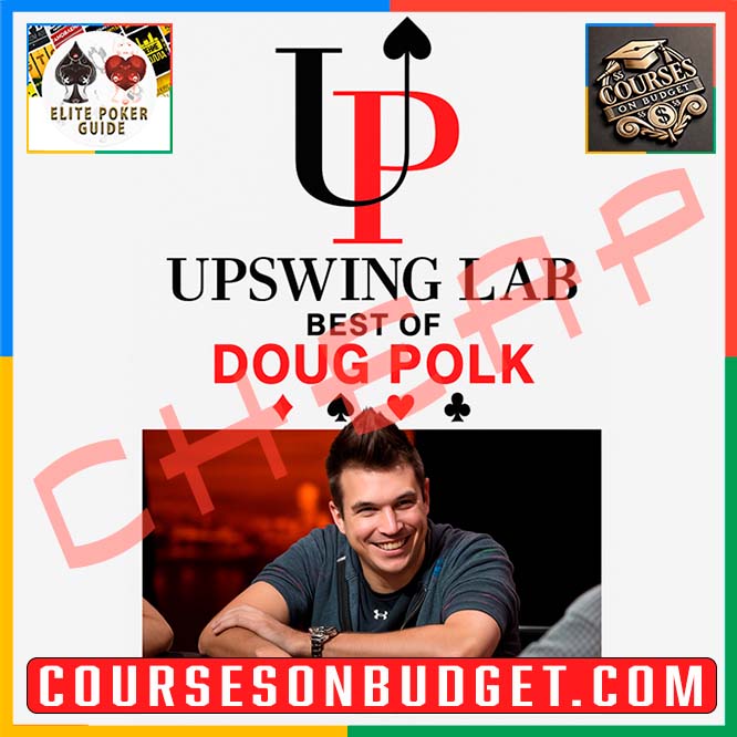 Upswing Poker Lab: Best of Doug Polk 2025 - Courses On Budget